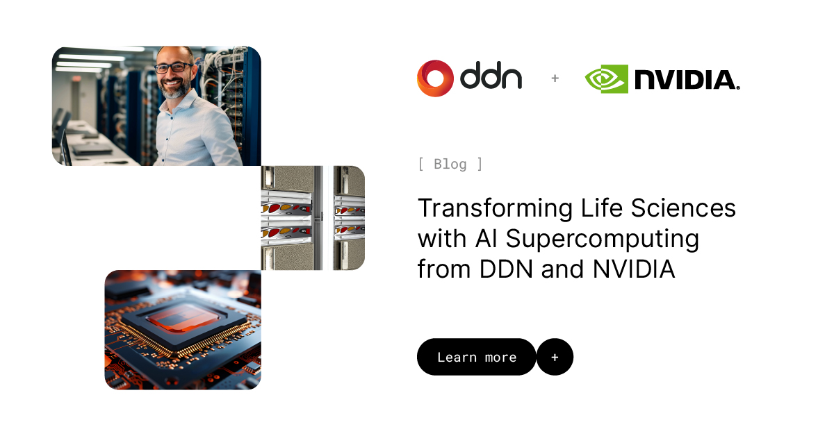 Transforming Life Sciences with AI Supercomputing from DDN and NVIDIA