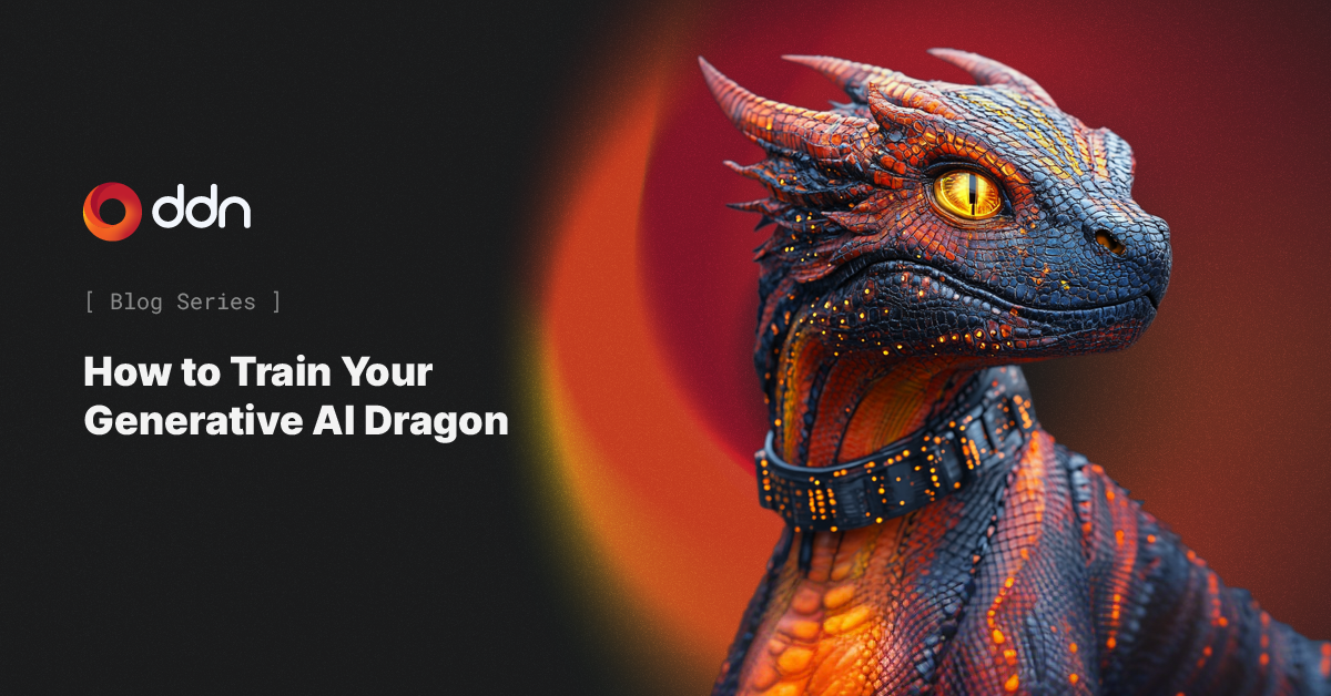 How to Train Your Generative AI Dragon - DDN