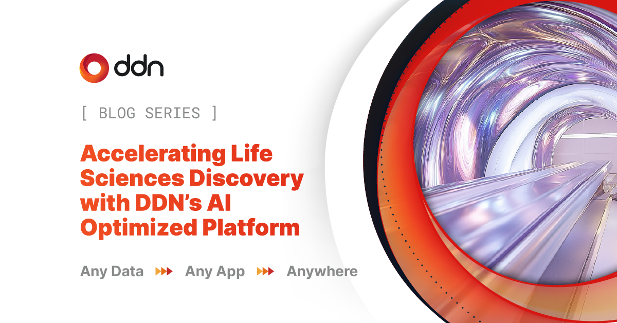 Accelerating Life Sciences Discovery with DDN’s AI Optimized Platform