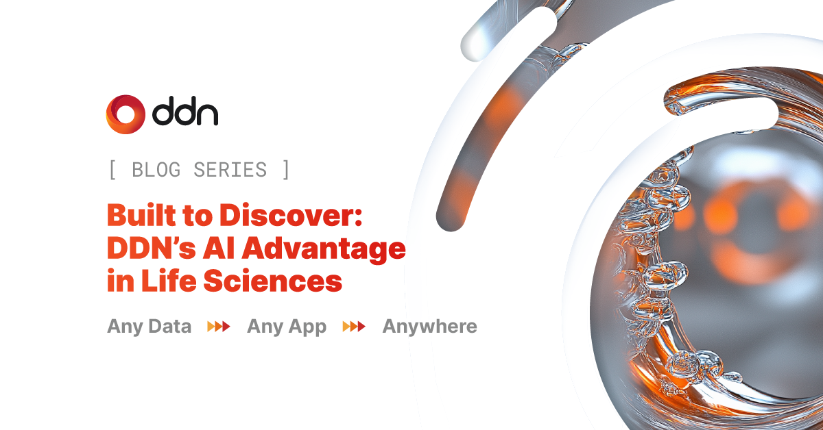 Built to Discover: DDN’s AI Advantage in Life Sciences